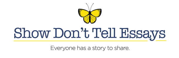 Show Don't Tell Essays - Show Don't Tell Essays